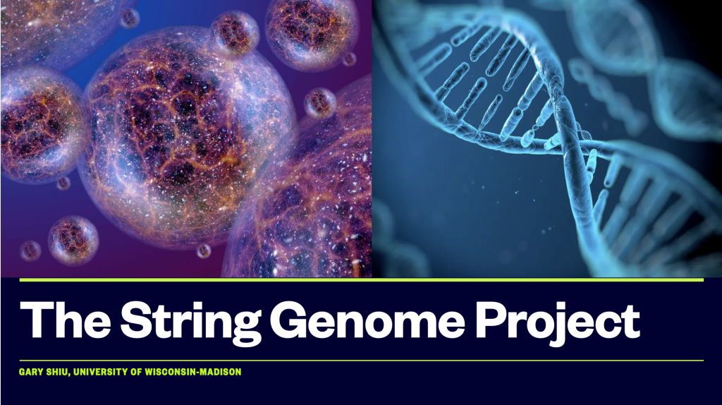 The String Genome Project – Gary Shiu – UW–Madison